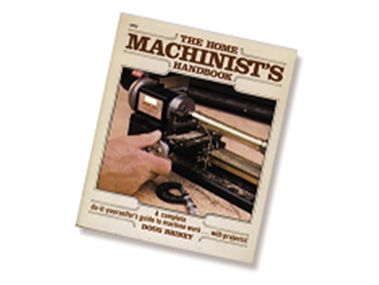 Home Shop Machinist's Handbook Doug Briney - Mike's Tools